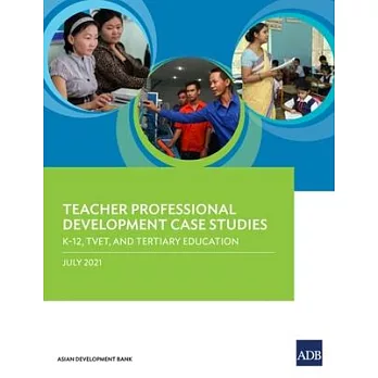 博客來-Teacher Professional Development Case Studies: K-12, TVET, and Tertiary Education