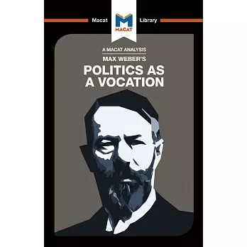 博客來-An Analysis of Max Weber’’s Politics as a Vocation
