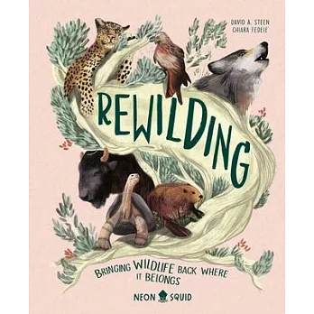 博客來-Rewilding: Conservation Projects Bringing Wildlife Back Where It ...