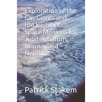 博客來-Exploration of the Gas Giants and the Ice Giants, Space Missions to ...