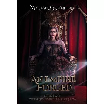 博客來-An Empire Forged: Book Two of the Southern Empire Saga