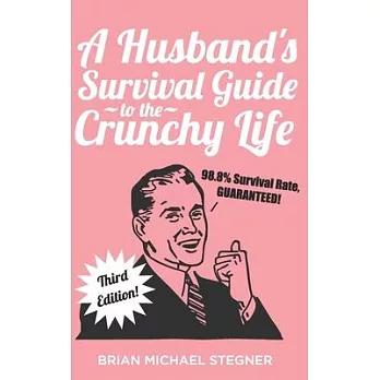 博客來-A Husband’’s Survival Guide to the Crunchy Life