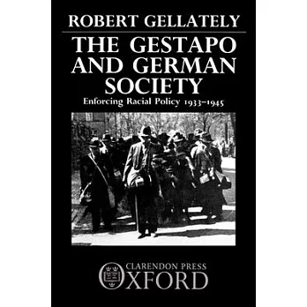 博客來-The Gestapo and German Society: Enforcing Racial Policy 1933-1945