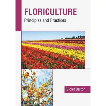 博客來-Floriculture: Principles and Practices