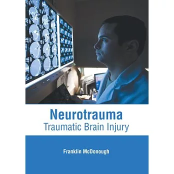 博客來-Neurotrauma: Traumatic Brain Injury