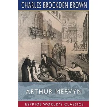 博客來-Arthur Mervyn (Esprios Classics)