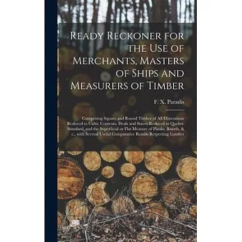 博客來-Ready Reckoner for the Use of Merchants, Masters of Ships and Measurers of Timber [microform ...