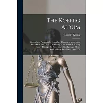 博客來-The Koenig Album; Biographies, Photographs, Genealogy Charts and ...
