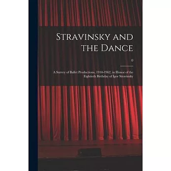 博客來-Stravinsky and the Dance: a Survey of Ballet Productions, 1910-1962 ...