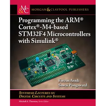 博客來-Programming the Arm(r) Cortex(r)-M4-Based Stm32f4 Microcontrollers with Simulink(r)