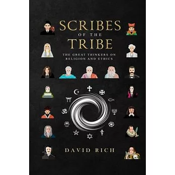 博客來-Scribes of the Tribe: The Great Thinkers on Religion and Ethics