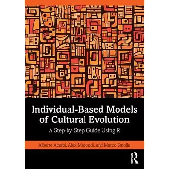 博客來-Individual-Based Models of Cultural Evolution: A Step-By-Step Guide ...