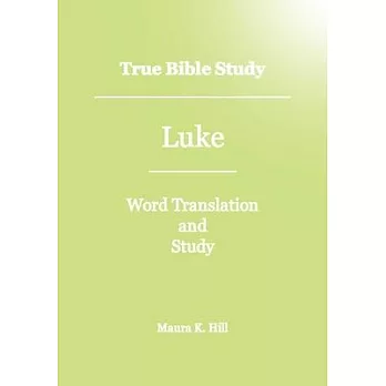 博客來-True Bible Study - Luke
