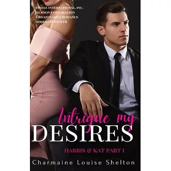 博客來-Intrigue My Desires Harris & Kat Part I