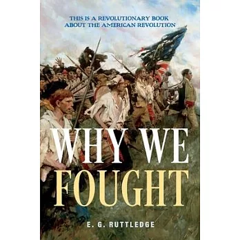 博客來-Why We Fought: This Is a Revolutionary Book about the American ...