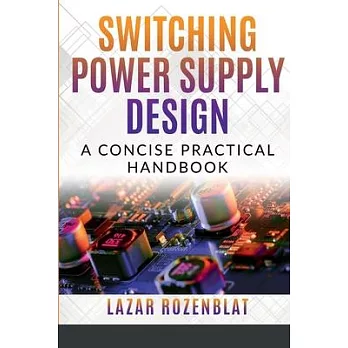 博客來-Switching Power Supply Design: A Concise Practical Handbook