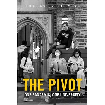 博客來-The Pivot: One Pandemic, One University