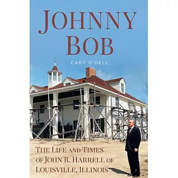 博客來-Johnny Bob: The Life and Times of John R. Harrell of Louisville ...