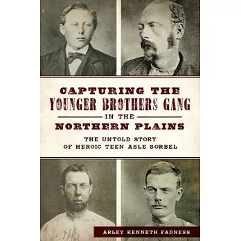 博客來-Capturing the Younger Brothers Gang in the Northern Plains: The ...