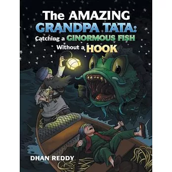 博客來-The Amazing Grandpa Tata: Catching a Ginormous Fish Without a Hook