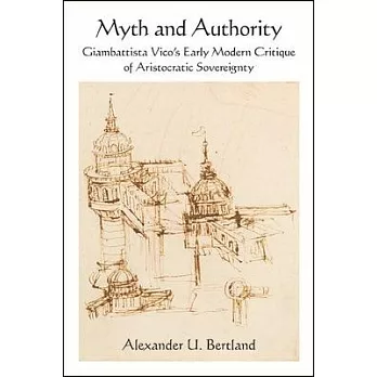 博客來-Myth and Authority: Giambattista Vico’s Early Modern Critique of ...
