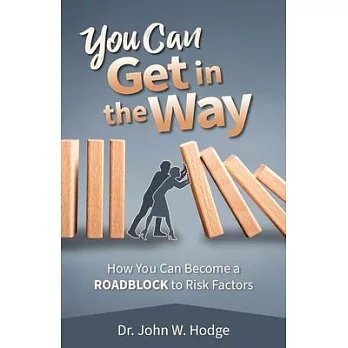 博客來-Get in the Way: How You Can Become a Roadblock to Risk Factors