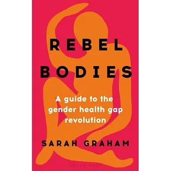 博客來-Rebel Bodies: A Guide to the Gender Health Gap Revolution