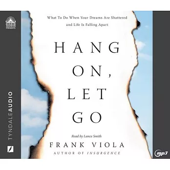 博客來-Hang On, Let Go: What to Do When Your Dreams Are Shattered and Life Is Falling Apart