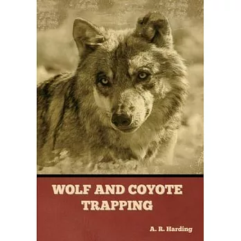 博客來-Wolf and Coyote Trapping