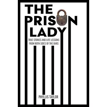 博客來-The Prison Lady: True Stories and Life Lessons from Both Sides of ...