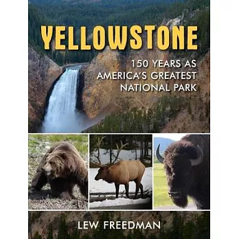 博客來-Yellowstone: 150 Years as America’s Greatest National Park