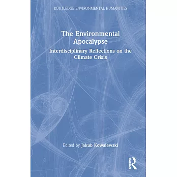博客來-The Environmental Apocalypse: Interdisciplinary Reflections on the ...