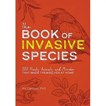 博客來-The Book of Invasive Species: 100 Plants, Animals, and Microbes ...