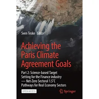 博客來-Achieving the Paris Climate Agreement Goals: Part 2: Science-Based ...