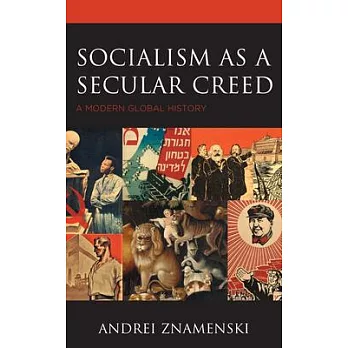 博客來-Socialism as a Secular Creed: A Modern Global History