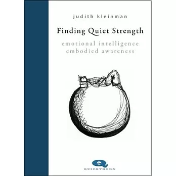 博客來-Finding Quiet Strength: Emotional Intelligence, Embodied Awareness