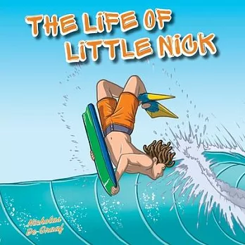 博客來-The Life of Little Nick: Helping kids discover the power of sport ...