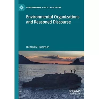 博客來-Environmental Organizations and Reasoned Discourse