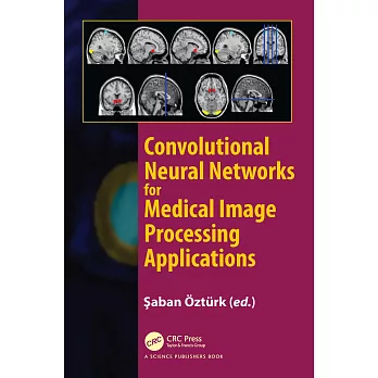 博客來-Convolutional Neural Networks for Medical Image Processing Applications