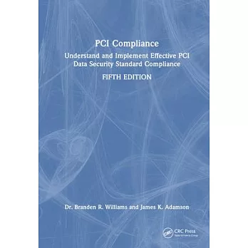 博客來-PCI Compliance: Understand and Implement Effective PCI Data Security Standard Compliance