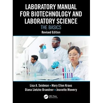 博客來-Laboratory Manual for Biotechnology and Laboratory Science: The Basics, Second Edition
