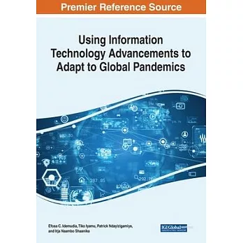 博客來-Using Information Technology Advancements to Adapt to Global Pandemics