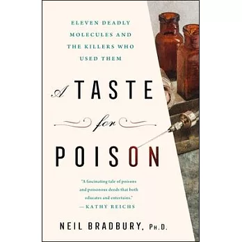 博客來-A Taste for Poison: Eleven Deadly Molecules and the Killers Who ...