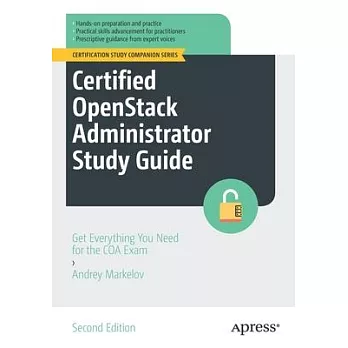 博客來-Certified Openstack Administrator Study Guide: Get Everything You Need for the Coa Exam
