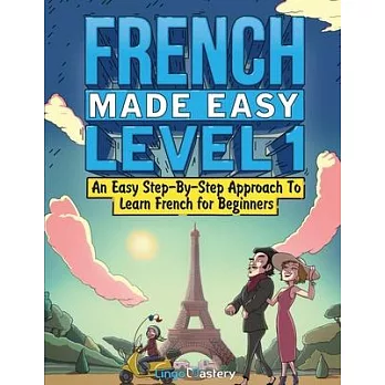 博客來-French Made Easy Level 1: An Easy Step-By-Step Approach To Learn ...
