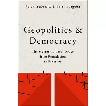 博客來-Geopolitics and Democracy: The Western Liberal Order from ...