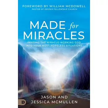 博客來-Made for Miracles: Inviting the Miracle-Working God Into Your Most ...