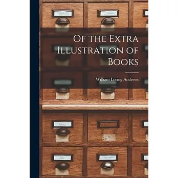 博客來-Of the Extra Illustration of Books