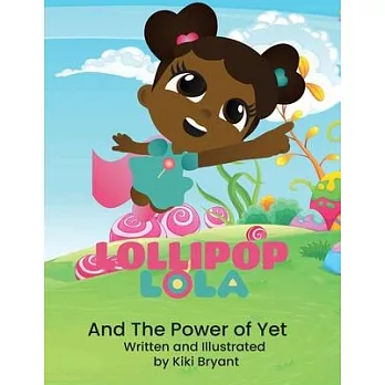 博客來-Lollipop Lola and the Power of Yet