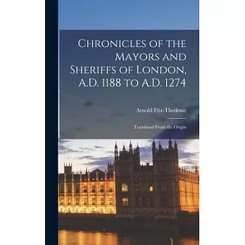 博客來-Chronicles of the Mayors and Sheriffs of London, A.D. 1188 to A.D ...